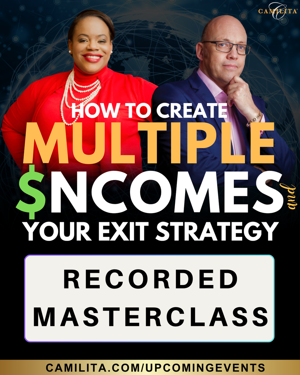 CREATE MULTIPLE INCOMES & EXIT STRATEGY | RECORDED MASTERCLASS – Camilita